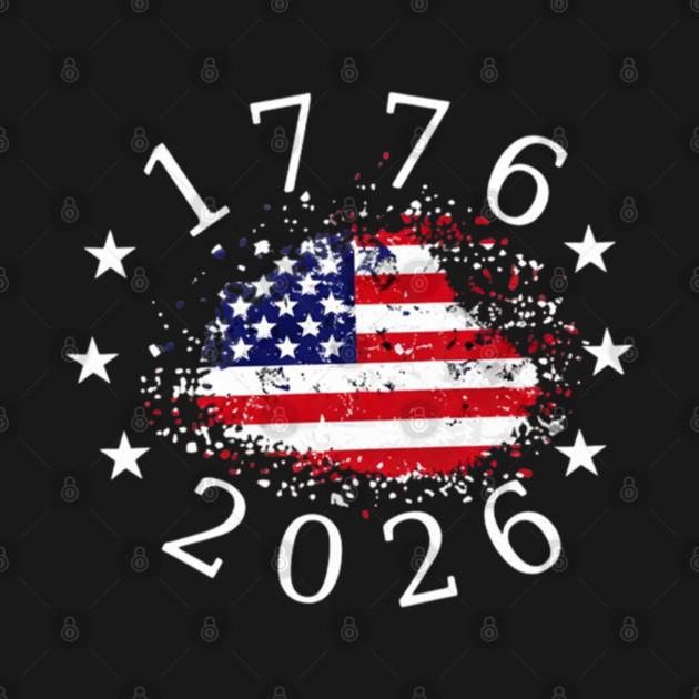 1776–2026 Patriotic USA Flag 250th Anniversary America - 250th ...
