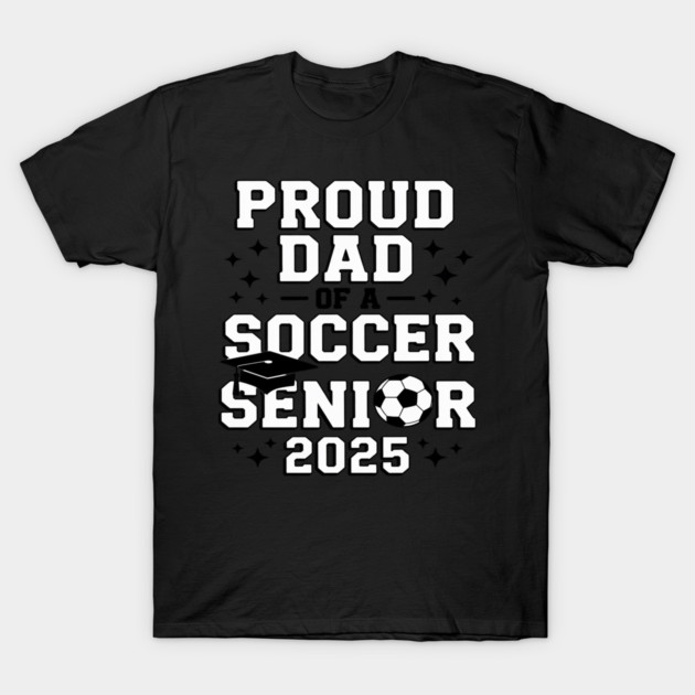 Proud Dad of A Soccer Ball Senior Class of 2026 Graduation - Proud Dad ...