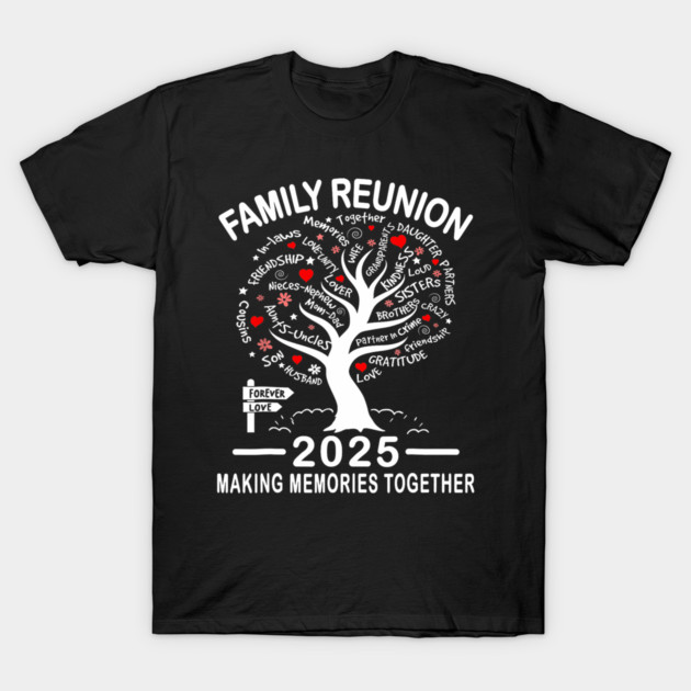 Making Memories Family Family Reunion 2025 - Family Reunion 2025 - T ...