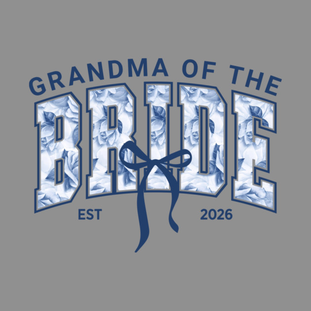 Grandma Of The Bride 2026 Mrs Est 2026 Coquette Bow Blue Toile ...