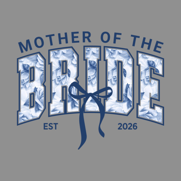 Mother Of The Bride 2026 Mrs Est 2026 Coquette Bow Blue Toile ...