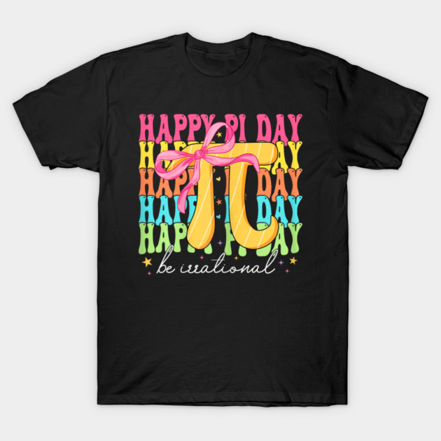 Happy Pi Day Math Teachers - Pi Day - T-Shirt | TeePublic