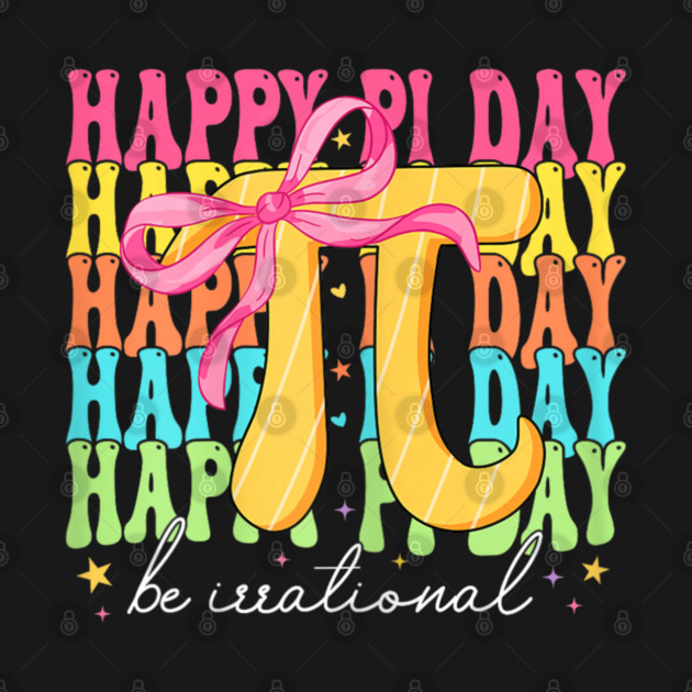 Happy Pi Day Math Teachers - Pi Day - T-Shirt | TeePublic