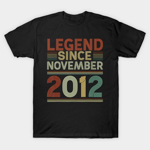 13th Legend Since 2012 November - Vintage Birthday Legend - T-Shirt ...