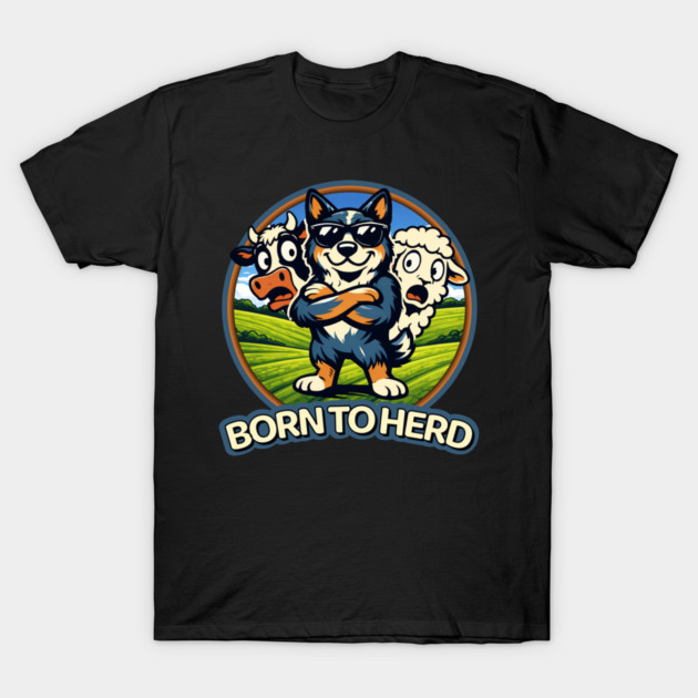 Born to Herd – Cool Blue Heeler Cartoon Design - Australian Cattle Dog ...