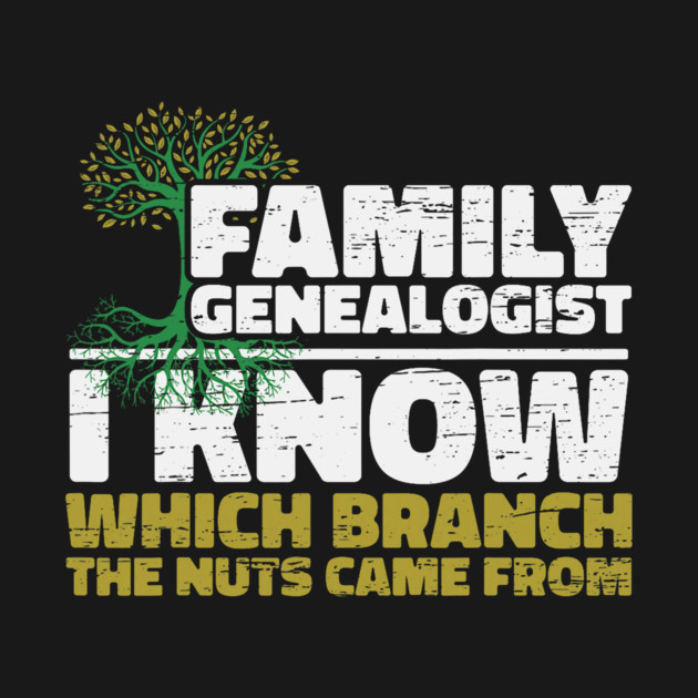 S52 Genealogy Genealogist Family Tree (167).png - Genealogy - T-Shirt ...