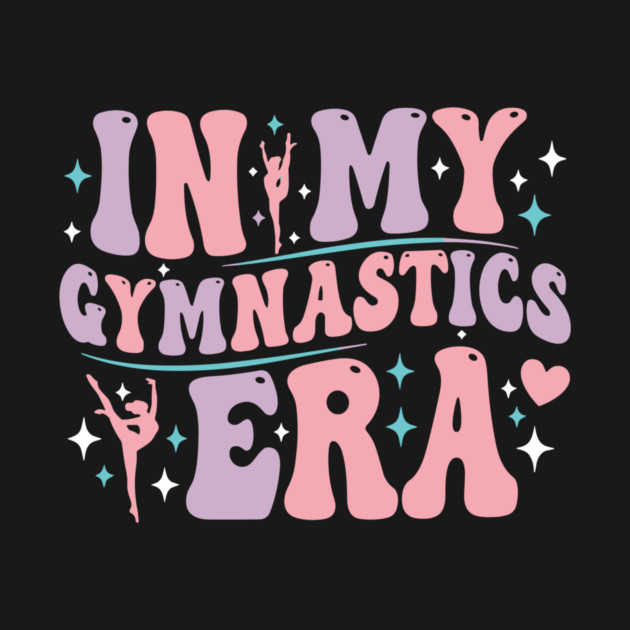 In My Gymnastics Era Colorful Retro Gymnast Layout - Gymnast Life - T ...