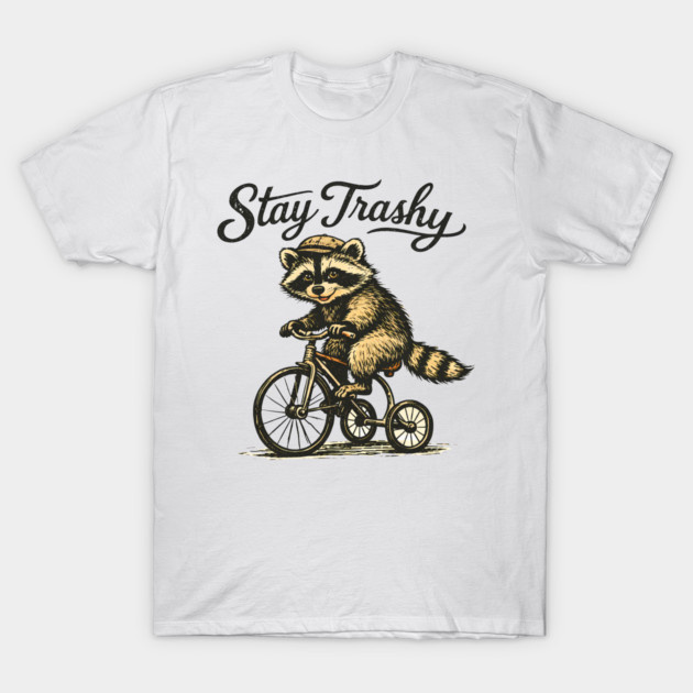 Stay Trashy – Raccoon Meme Trash Panda – Vintage Funny Animal Shirt ...