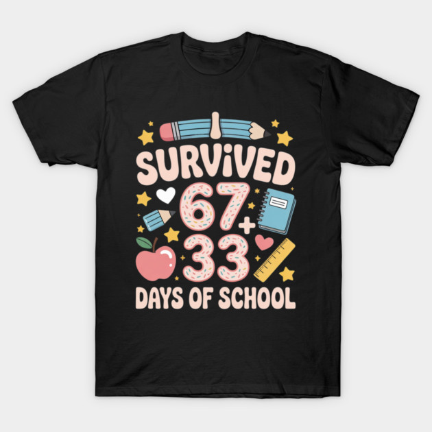 I Survived 67 Plus 33 Days of School for Kids Funny 6 7 Meme - I ...