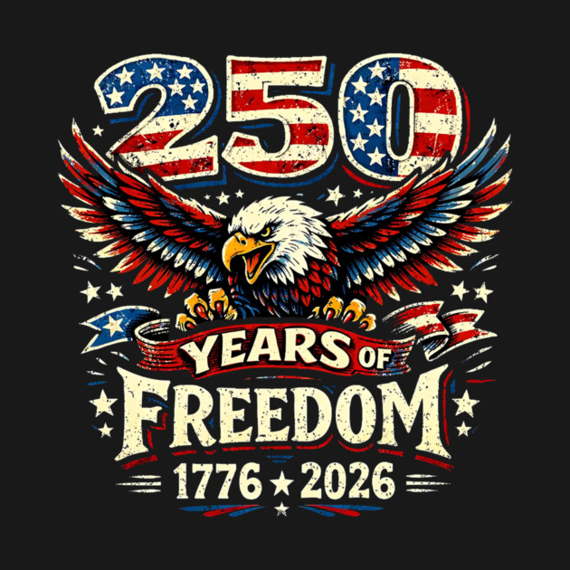 250 Years Of Freedom 1776-2026 American Eagle Semiquincentennial - 250 ...