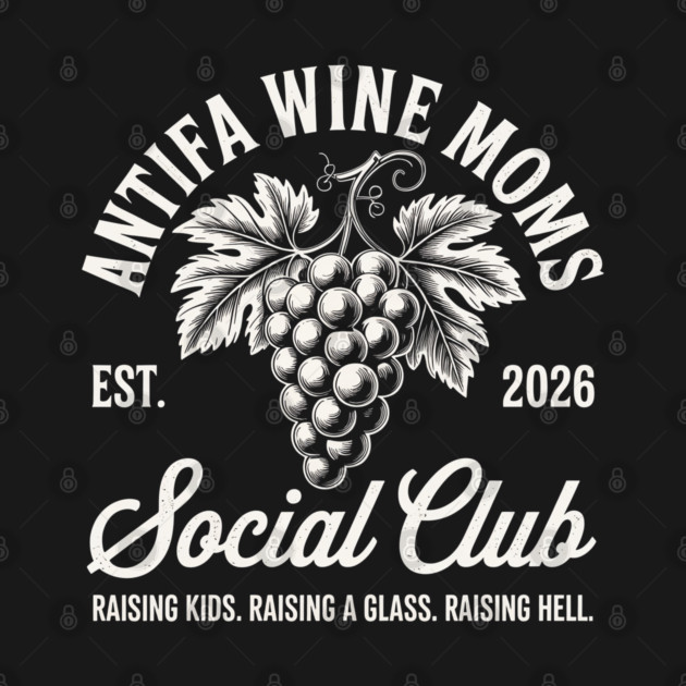 Antifa wine mom - Antifa Wine Mom - T-Shirt | TeePublic