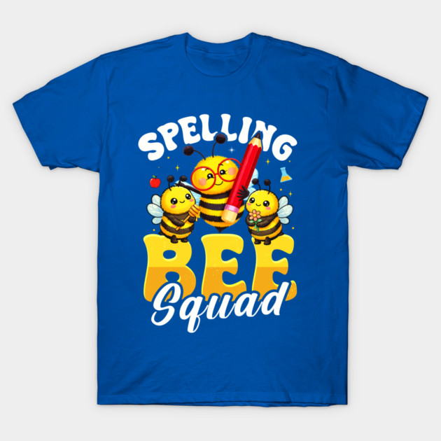 Spelling Bee Squad - Spelling Bee Squad - T-Shirt | TeePublic
