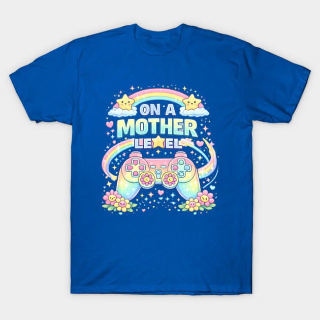 On a Mother Level - Gaming - T-Shirt | TeePublic