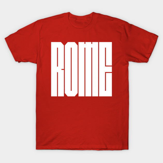 Rome Italian CIty Bold Block Typeface - Rome - T-Shirt | TeePublic