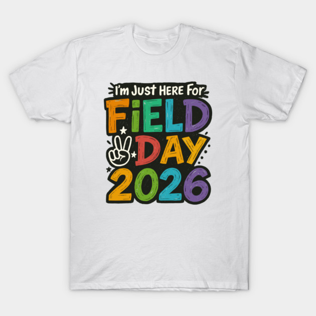 Just Here for Field Day Fun Day 2026 Teacher Kids Retro - Field Day ...