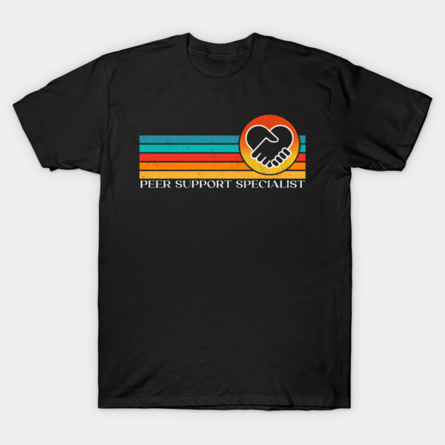 Peer Support Specialist - Peer Support Specialist - T-Shirt | TeePublic