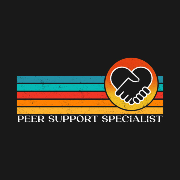 Peer Support Specialist - Peer Support Specialist - T-Shirt | TeePublic