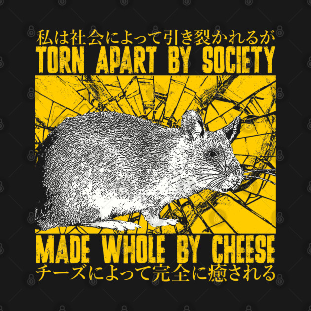 Torn Apart By Society Rat Cheese - Torn Apart By Society Rat - T-Shirt ...