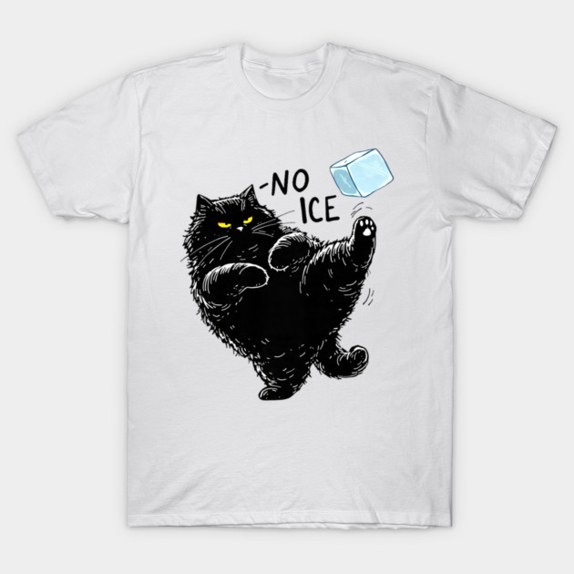 No Ice Please Meme Black Cat Kick Ice for Men Women Cat owner - No Ice ...