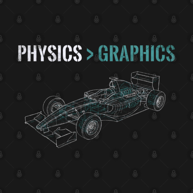 Physics Greater Than Graphics Wireframe Race Car - Sim Racing - T-Shirt ...