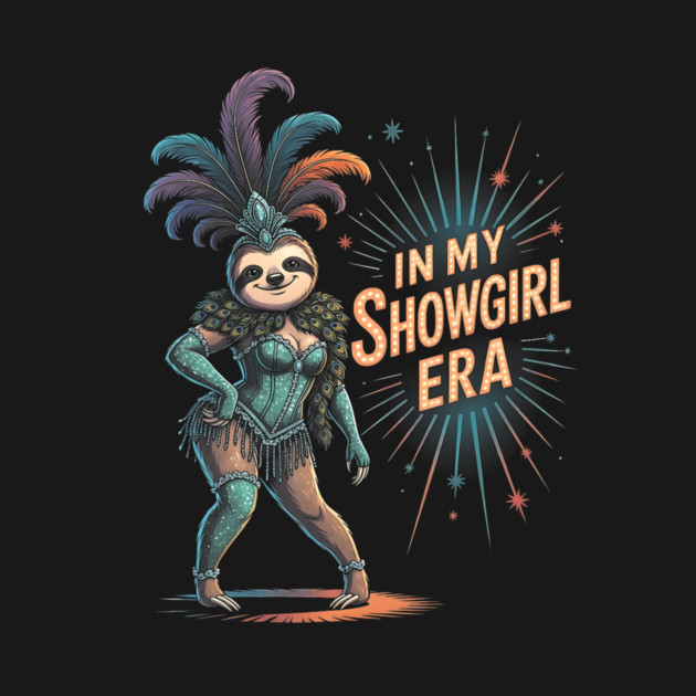 Sloth In Show Era Animal - Funny Sloth Women - T-Shirt | TeePublic
