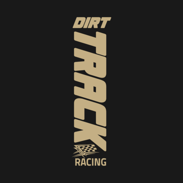 Dirt Track Racing Apparel Late Model Sprint - Dirt Track Racing - T ...
