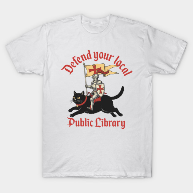 Defend Your Local Public Library Funny Fantasy Knight Cat - Defend Your ...