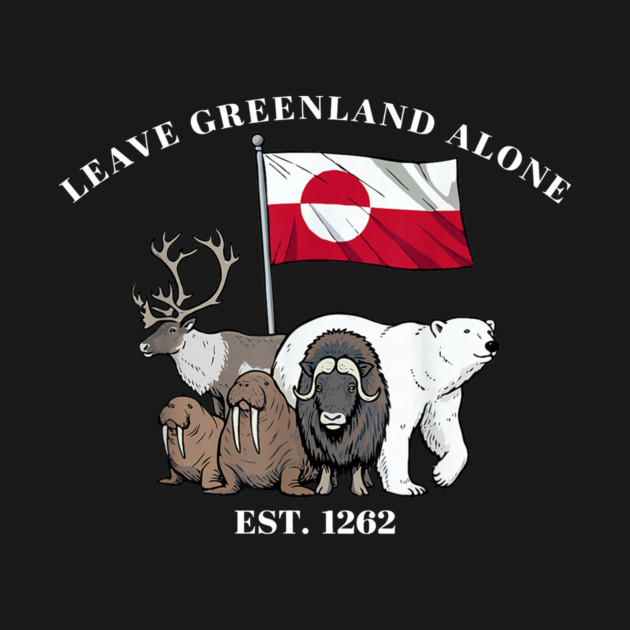 Leave Greenland Alone Est 1262 Arctic Pride Graphic - Greenland Pride ...