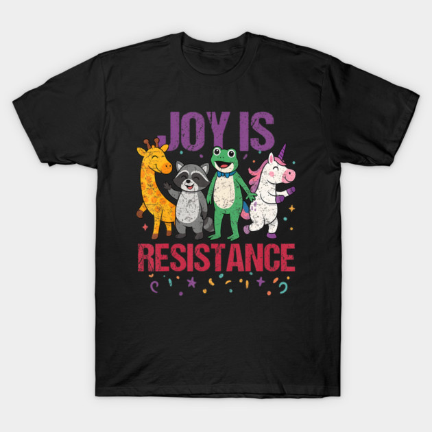 Joy Is Resistance - Portland Frog Protest - Portland Frog Protest - T ...