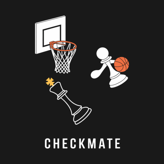 Funny Checkmate Chess Basketball Game Board King Pawn - Funny Checkmate ...