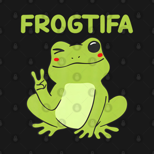 Frogtifa Fascist Humor - Political Satire Humor - T-Shirt | TeePublic
