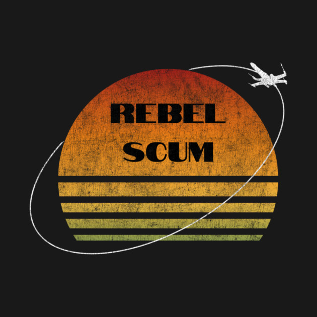 Rebel Scum – Retro Sunset Space Rebel Design - Rebel Scum - T-Shirt ...