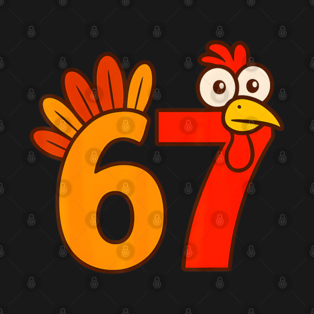 67 Thanksgiving Turkey Six Seven Gen Alpha - Funny Thanksgiving Turkey ...
