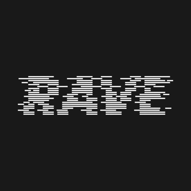Rave music glitched logo design - Rave - T-Shirt | TeePublic