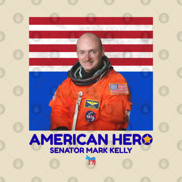 senator-mark-kelly american hero - Senator Mark Kelly - T-Shirt | TeePublic