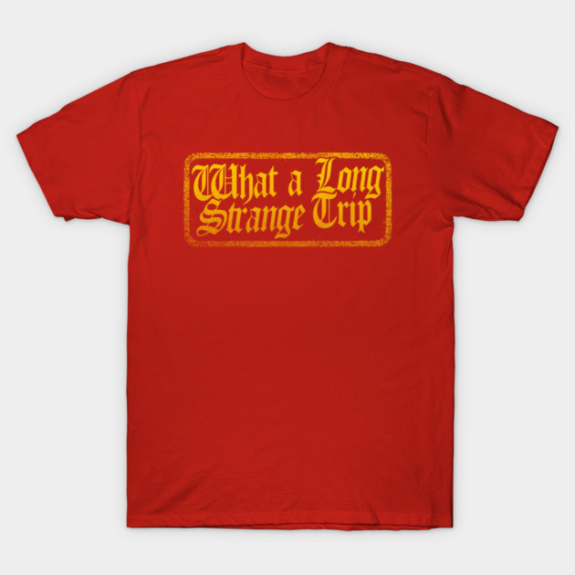 What a Long Strange Trip - Grateful Dead Deadhead Vintage - Grateful ...