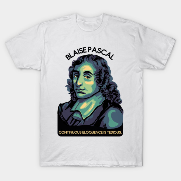 Blaise Pascal - Blaise Pascal - T-Shirt | TeePublic