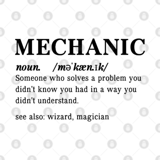 Funny Mechanic Definition - Funny Mechanic - T-Shirt | TeePublic