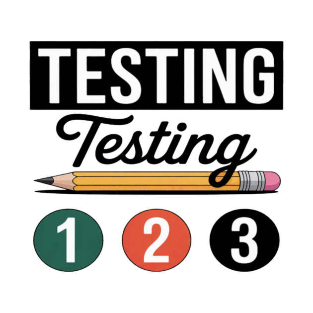 Testing Testing 123 Cute Test Day - School - T-Shirt | TeePublic