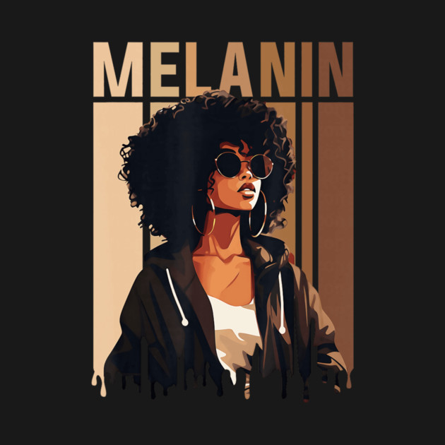 Drippin Melanin Black History Pride Empowerment Natural Hair Design ...