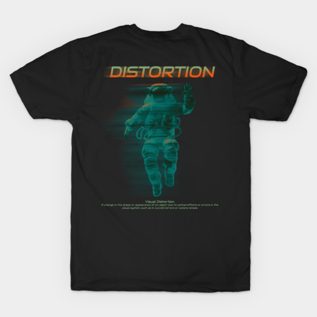 Distortion – Futuristic Sci-Fi Astronaut - Sci Fi Art - T-Shirt | TeePublic