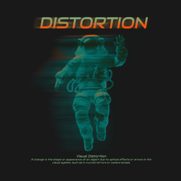 Distortion – Futuristic Sci-Fi Astronaut - Sci Fi Art - T-Shirt | TeePublic