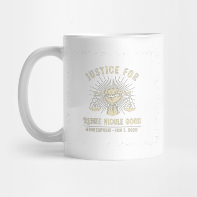 Renee Nicole Good Justice Minneapolis 2026 - Renee Nicole Good - Mug ...