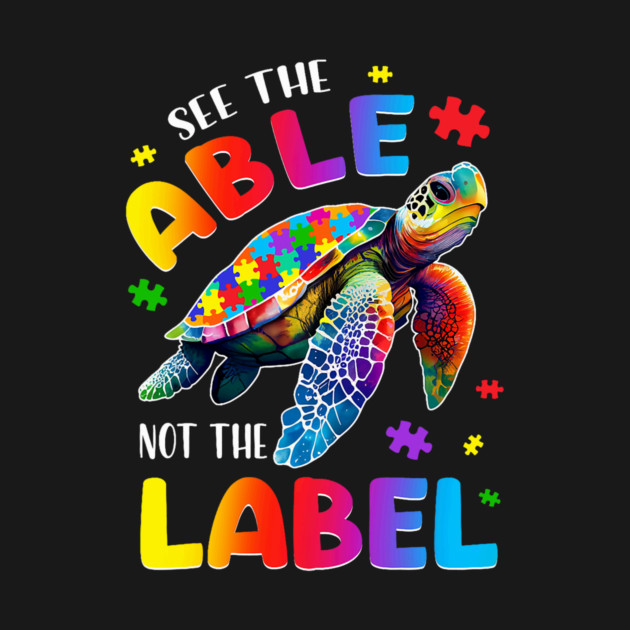 Turtle Pet See the Able Not the Label Turtle Autism Awareness 0013 ...