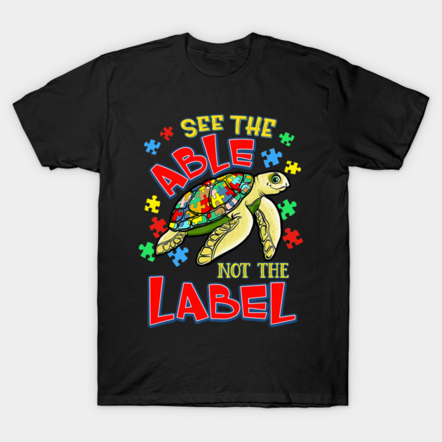 Turtle Pet See The Able Not The Label Turtle Autism Awareness Present ...