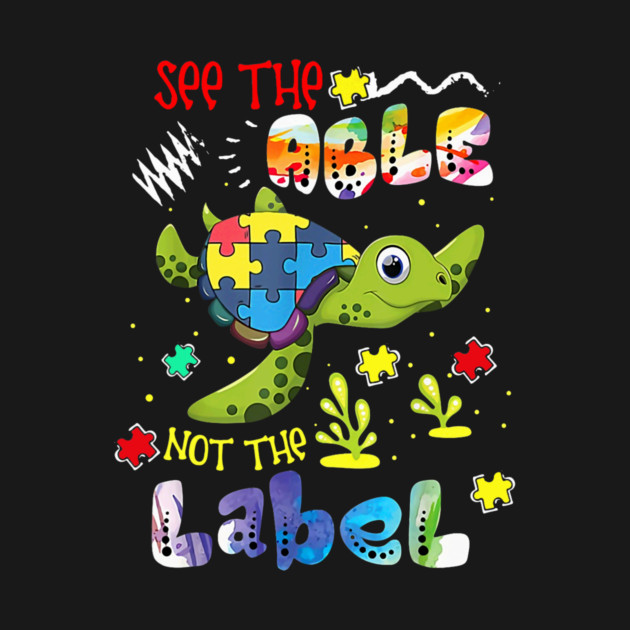 Turtle Pet see the able not the label turtle autism awareness - Turtle ...