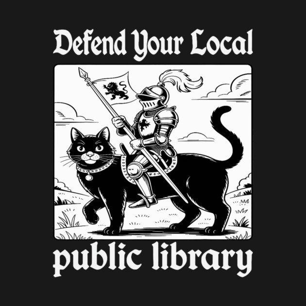 Defend Your Local Public Library Knight Cat Outline - Public Library ...
