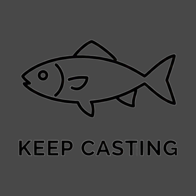 Keep Casting Minimal Fishing Line Art Design - Fishing - T-Shirt ...