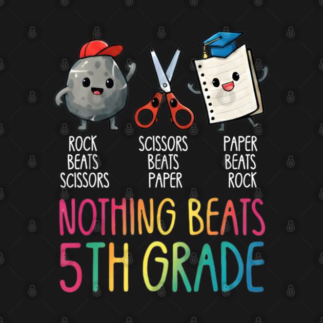 Nothing Beats 5th Grade Back To School Quote - Back To School - T-Shirt ...
