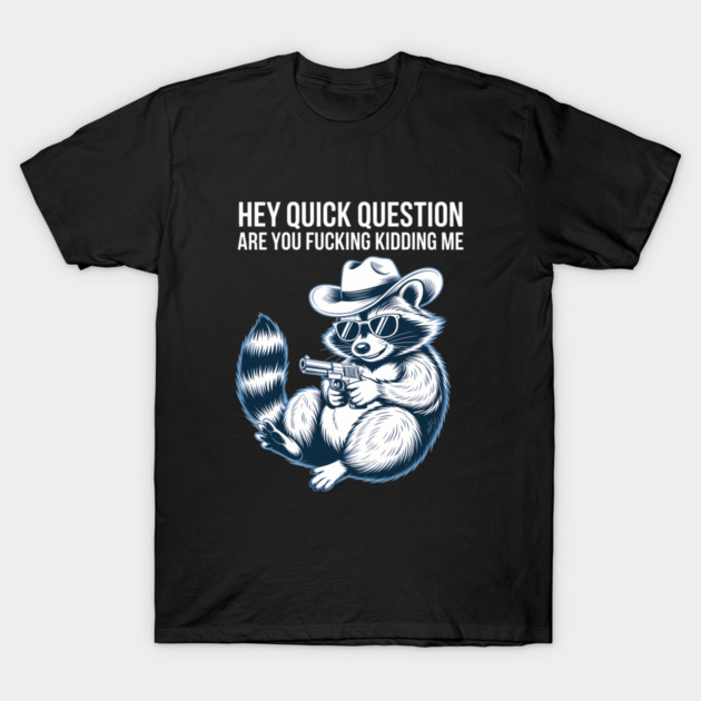 Funny Raccoon Meme Sarcastic Humor - Funny Raccoon Meme - T-Shirt ...